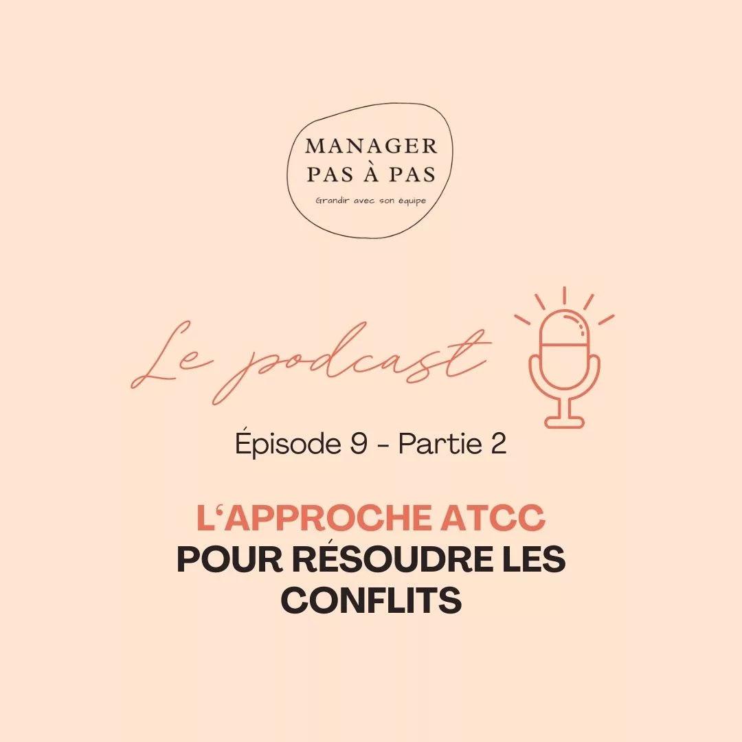 Episode de podcast n°9 (partie 2) Manager pas à pas